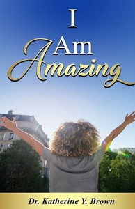I Am Amazing: Buy I Am Amazing by Brown Katherine Y at Low Price in ...