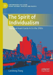 The Spirit of Individualism: Buy The Spirit of Individualism by Zhang ...