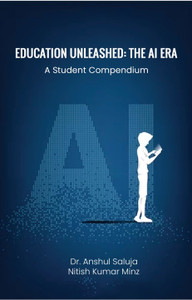 EDUCATION UNLEASHED: THE AI ERA A Student Compendium: Buy EDUCATION ...