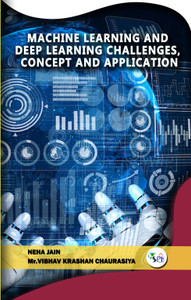 Machine Learning and Deep Learning Challenges, Concept and Application ...