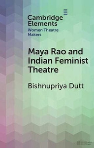 Maya Rao and Indian Feminist Theatre: Buy Maya Rao and Indian Feminist ...