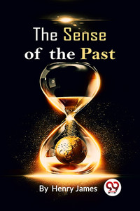 The Sense of the Past: Buy The Sense of the Past by James Henry at Low ...