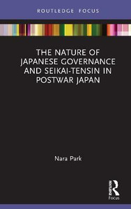 The Nature of Japanese Governance and Seikai-Tensin in Postwar Japan ...