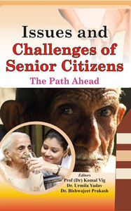 Issues and Challenges of Senior Citizens –The Path Ahead: Buy Issues ...