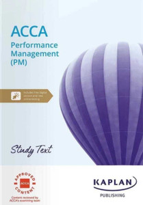 ACCA PERFORMANCE MANAGEMENT (PM)- STUDY TEXT: Buy ACCA PERFORMANCE ...