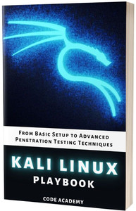 The Kali Linux Playbook: From Basic Setup to Advanced: Buy The Kali ...