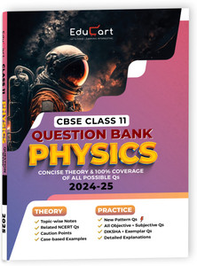 (OLD) Educart CBSE Question Bank Class 11 Physics 2024-25 (For 2025 ...