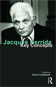 JACQUES DERRIDA KEY CONCEPTS: Buy JACQUES DERRIDA KEY CONCEPTS by ...