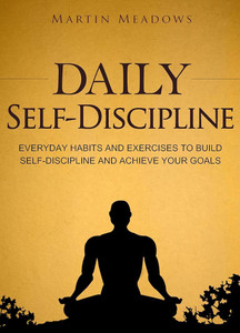 Daily Self-Discipline: Buy Daily Self-Discipline by Martin Meadows at ...