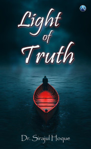 Light of Truth: Buy Light of Truth by Dr. Sirajul Hoque at Low Price in ...