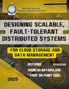 Designing Scalable, Fault-Tolerant Distributed Systems for Cloud ...