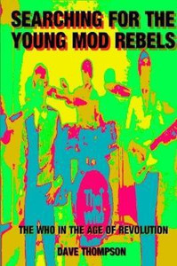 Searching for the Young Mod Rebels - The Who in the Age of Revolution ...