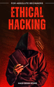 Ethical Hacking - Absolute Beginners: Buy Ethical Hacking - Absolute ...