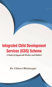 Integrated Child Development Services (ICDS) Scheme - A Study of ...
