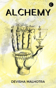 Alchemy: Buy Alchemy by Devisha Malhotra at Low Price in India ...