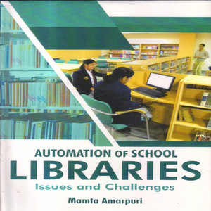 Automation of School Libraries Issues and Challenges: Buy Automation of ...