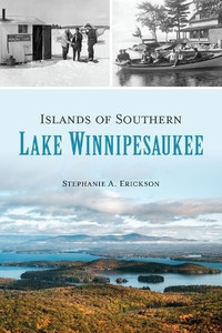 Islands of Southern Lake Winnipesaukee: Buy Islands of Southern Lake ...