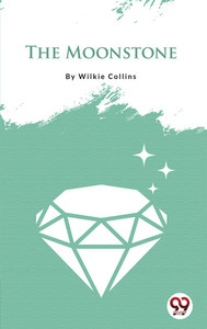 The Moonstone: Buy The Moonstone by Collins Wilkie at Low Price in ...