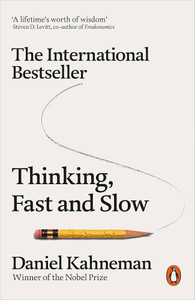Thinking, Fast and Slow - "Inside the Mind: Fast Thinking, Slow ...