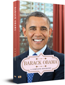 Barack Obama a Complete Biography: Buy Barack Obama a Complete ...