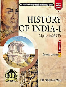 HISTORY OF INDIA-I (UP TO 1206 CE) : A TEXT AND REFERENCE BOOK FOR B.A ...