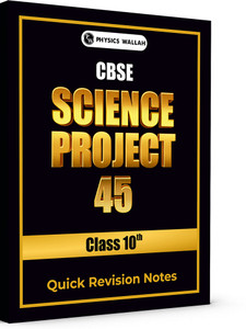 PW CBSE Class 10 Science Project 45 Quick Revision Notes 2025-26: Buy ...