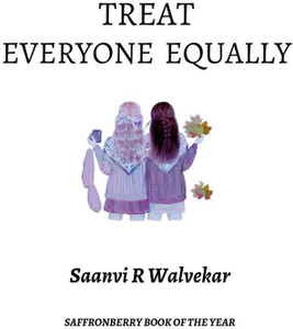 Treat everyone equally: Buy Treat everyone equally by Saanvi R Walvekar ...