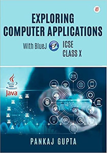 EXPLORING COMPUTER APPLICATIONS WITH BLUEJ ICSE CLASS X: Buy EXPLORING ...
