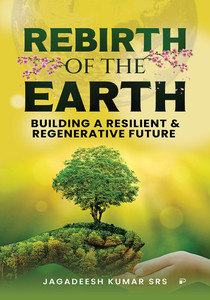 Rebirth of the Earth: Building a Resilient & Regenerative Future: Buy ...