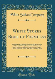 White Stokes Book of Formulas: Buy White Stokes Book of Formulas by ...