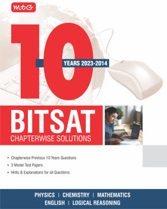 MTG BITSAT 10 Previous Year Chapter-wise Solved Question Papers (PYQ ...