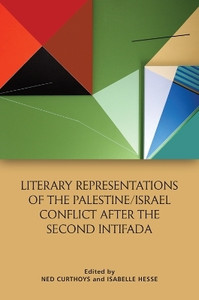 Literary Representations of the Palestine/Israel Conflict After the ...