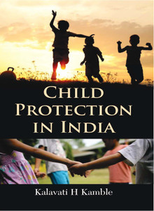 CHILD PROTECTION IN INDIA: Buy CHILD PROTECTION IN INDIA by Kalavati H ...