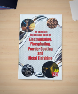The Complete Technology Book on Electroplating, Phosphating, Powder ...