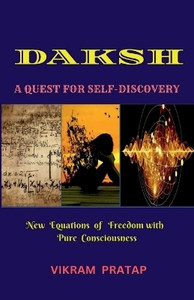 DAKSH - A QUEST FOR SELF-DISCOVERY: Buy DAKSH - A QUEST FOR SELF ...