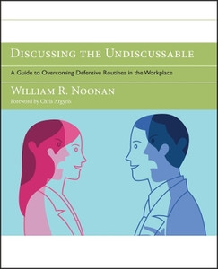 Discussing the Undiscussable: Buy Discussing the Undiscussable by ...