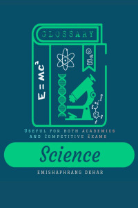 Science Glossary: Buy Science Glossary by EMISHAPHRANG DKHAR B.Sc ...