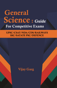 General Science : Guide For Competitive Exams UPSC/CSAT/NDA/CDS ...