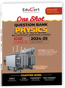 (OLD) Educart ICSE Class 10 Physics One Shot Question Bank 2025 for ...