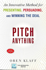 Pitch Anything: An Innovative Method for Presenting, Persuading, and ...