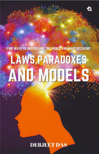 Laws, Paradoxes And Models: Find Ways To Understand The World And Make ...