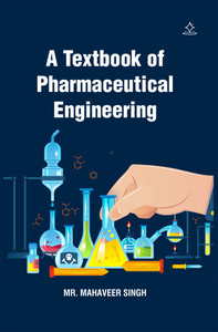 A TEXTBOOK OF PHARMACEUTICAL ENGINEERING - PHARMACEUTICAL ENGINEERING ...