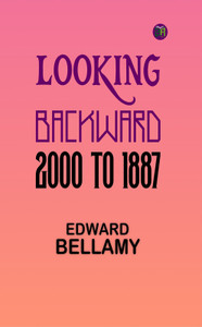 Looking Backward, 2000 to 1887: Buy Looking Backward, 2000 to 1887 by ...