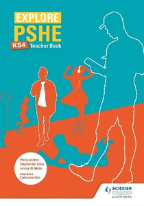 Explore PSHE for Key Stage 4 Teacher Book: Buy Explore PSHE for Key ...