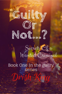 Guilty Or Not...?: Buy Guilty Or Not...? by Drish King at Low Price in ...