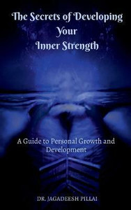 The Secrets of Developing Your Inner Strength - A Guide to Personal ...