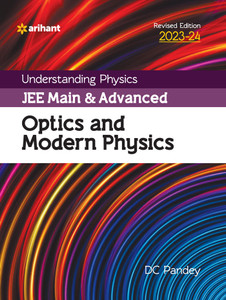 Understanding Physics JEE Main And Advanced Optics And Modern Physics ...