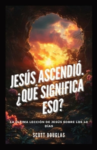 Jes?s Ascendi?. ?qu? Significa Eso?: Buy Jes?s Ascendi?. ?qu? Significa ...