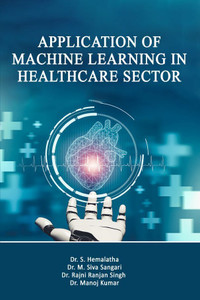 Application of Machine Learning in Health sector: Buy Application of ...