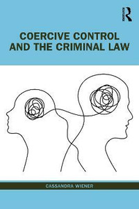 Coercive Control and the Criminal Law: Buy Coercive Control and the ...